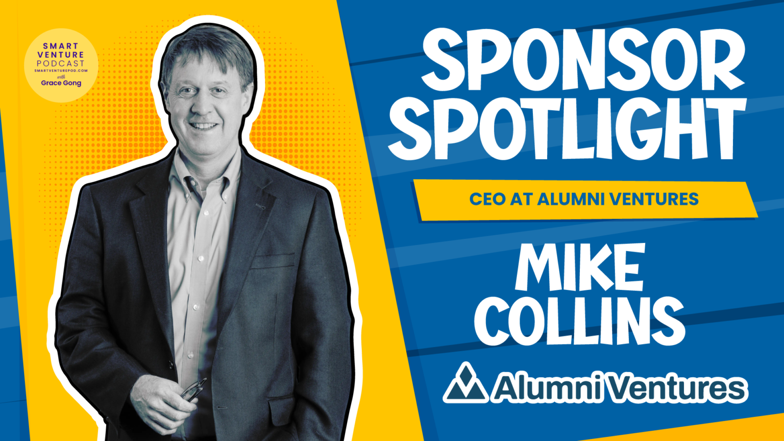 Sponsor Spotlight: Alumni Ventures’ CEO Mike Collins – Grace Gong